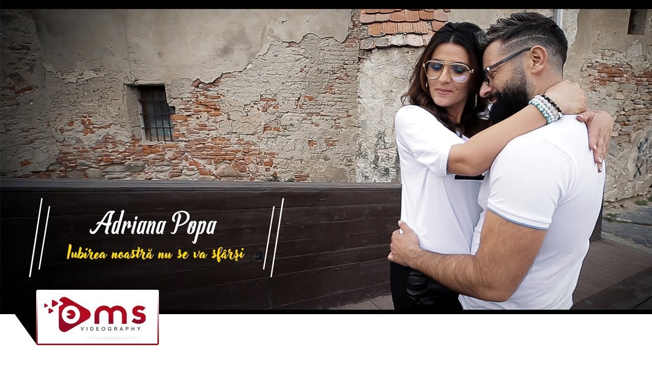 Adriana Popa - Iubirea noastra nu se va sfarsi [Video Oficial] ᴴᴰ - YouTube