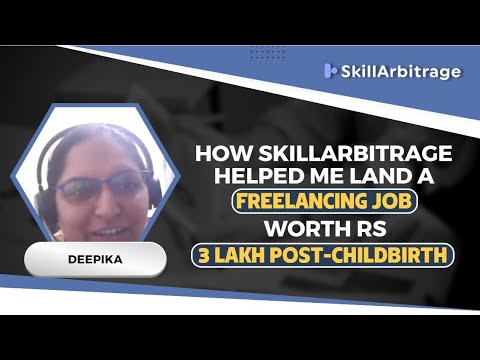 How SkillArbitrage Helped me Land a Freelancing Job worth Rs 3lakh Post-Childbirth - YouTube