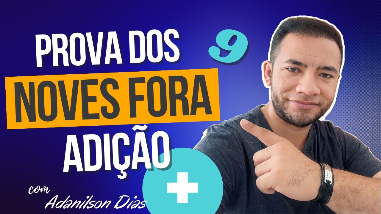 PROVA DOS NOVES FORA NA ADIÇÃO, VEM COMIGO QUE TE AJUDO... - YouTube