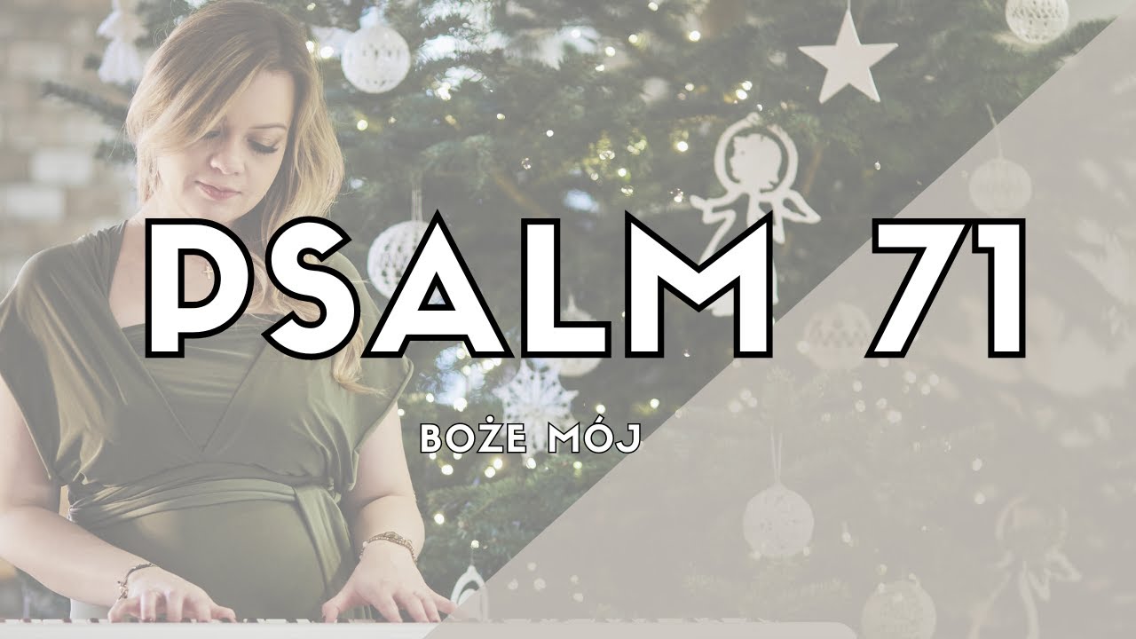 Psalm 71 (Boże mój) - Psalm Na Każdy Dzień - Psalm śpiewany 🎵 - YouTube