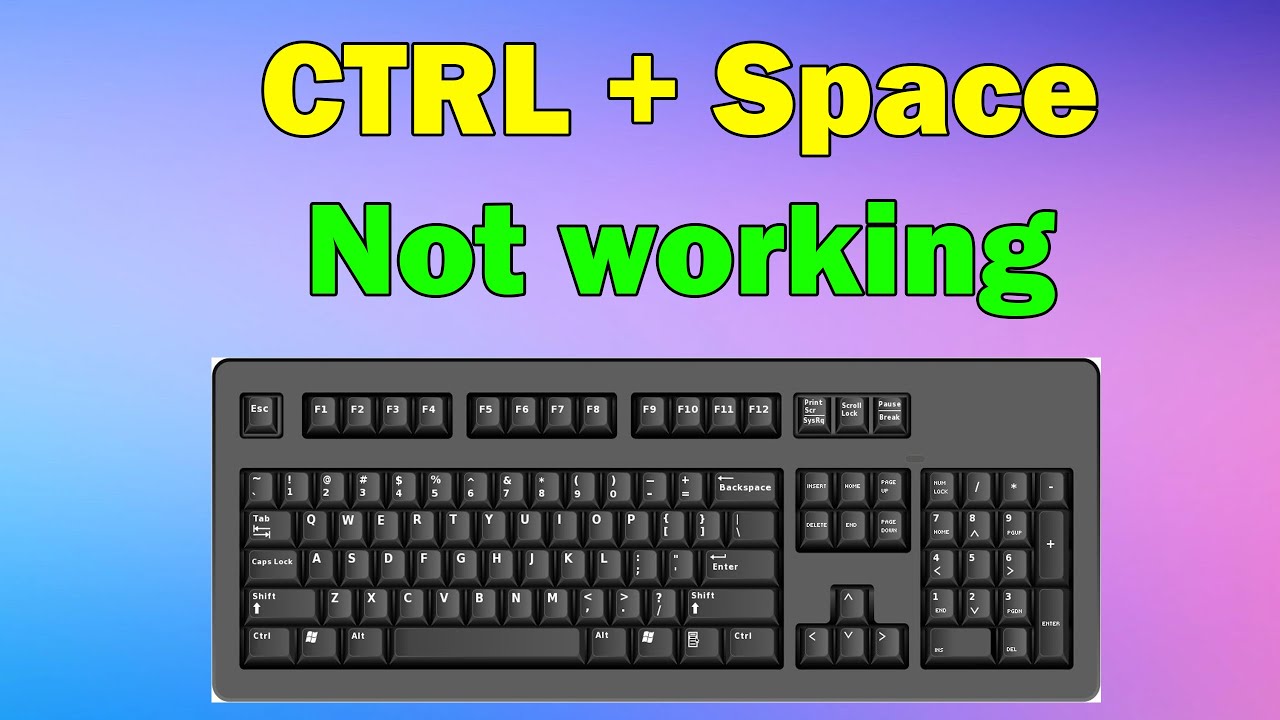 Fix CTRL Space Not Working Windows Keyboard Shortcut Troubleshooting Fix CTRL Space Not Working Windows Keyboard Shortcut Troubleshooting