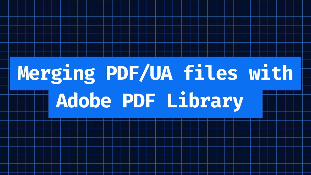 Tutorial: How to Merge PDF/UA Files with Adobe PDF Library - YouTube