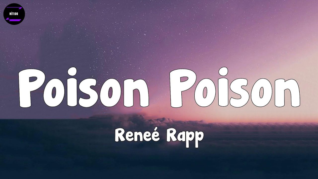 Reneé Rapp - Poison Poison (Lyrics) - YouTube