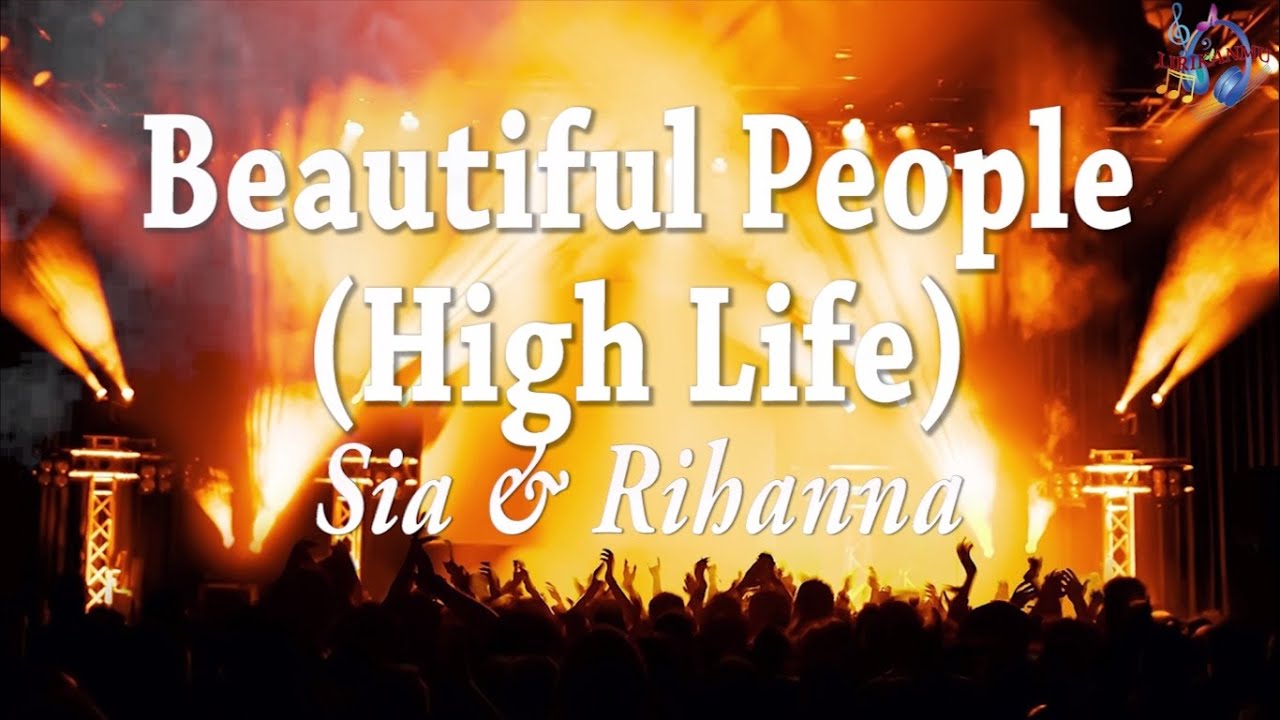 Sia & Rihanna - Beautiful People | Lyrics Music Video - YouTube