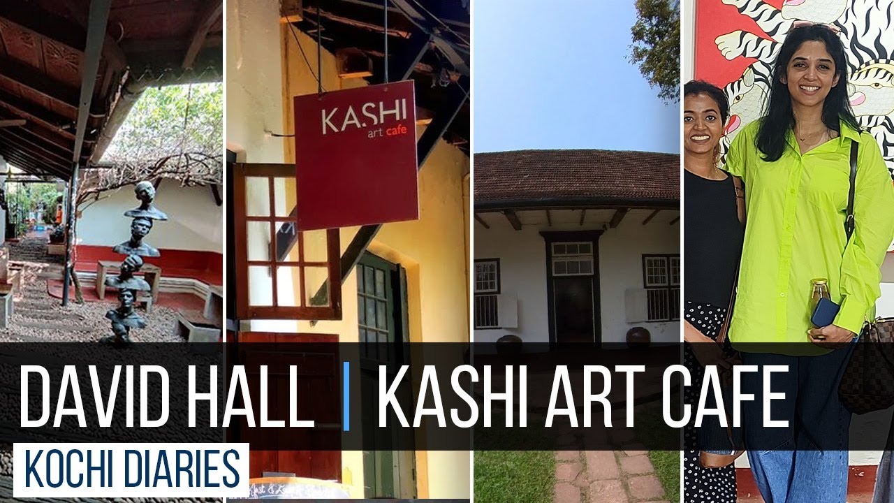 David Hall, Kashi Art Cafe പിന്നെ Nyla Usha | Kochi Diaries ...