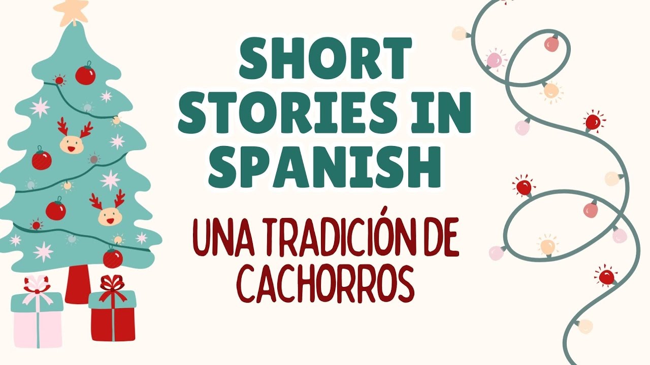 [ENG SUB] Short stories in Spanish | Una Tradición de Cachorros 🎄 - YouTube