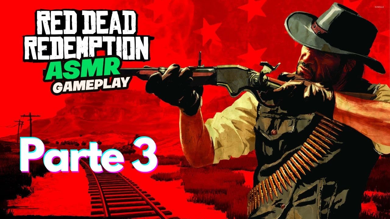 🎮 ASMR Red Dead Redemption 1 - Gameplay Parte 3 🕹️ - YouTube