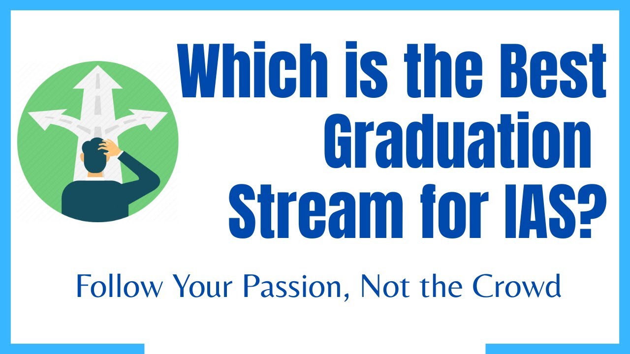 Which is the Best Graduation Stream for IAS? - YouTube