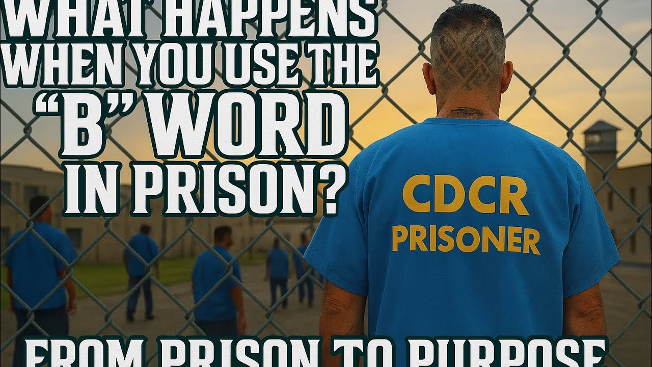 What Happens In Prison When You Use The “B” Word? (From Prison To ...
