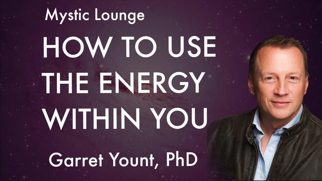 How to Use the Energy Within You | Subtle Energies Supported by Science ...