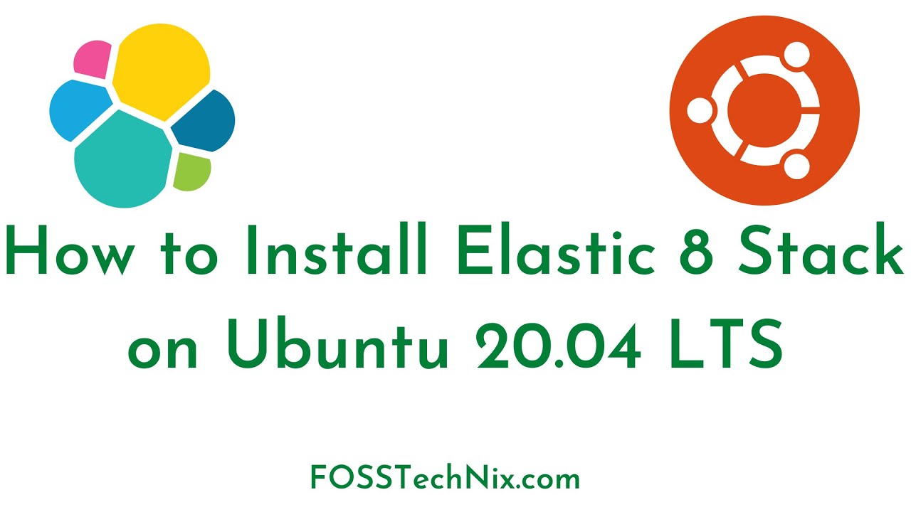 Install ELK Stack 8.x Ubuntu|Install Elastic Stack 8.x on Ubuntu 20.04|Install Filebeat and ...