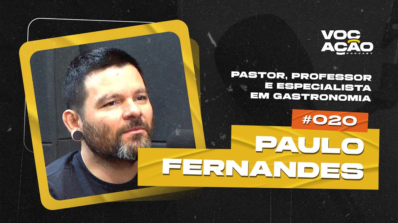 PAULO FERNANDES - PROFESSOR E ESPECIALISTA EM GASTRONOMIA - #020 - YouTube