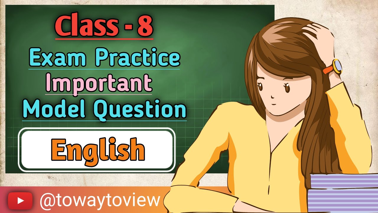 model question class 8 | Class 8 English |@TowayToview - YouTube