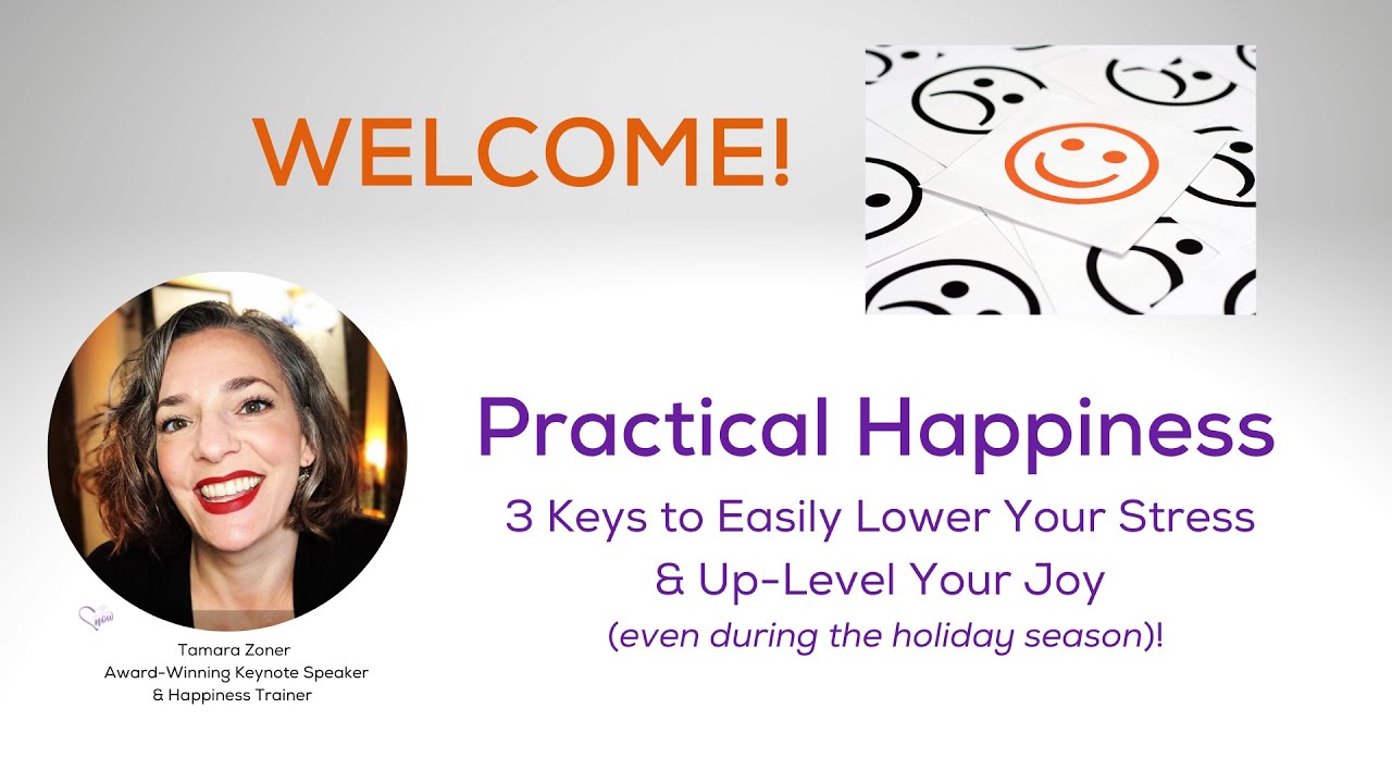 BONUS FOR VIEWERS ONLY! Practical Happiness: 3 Keys to Easily Lower ...
