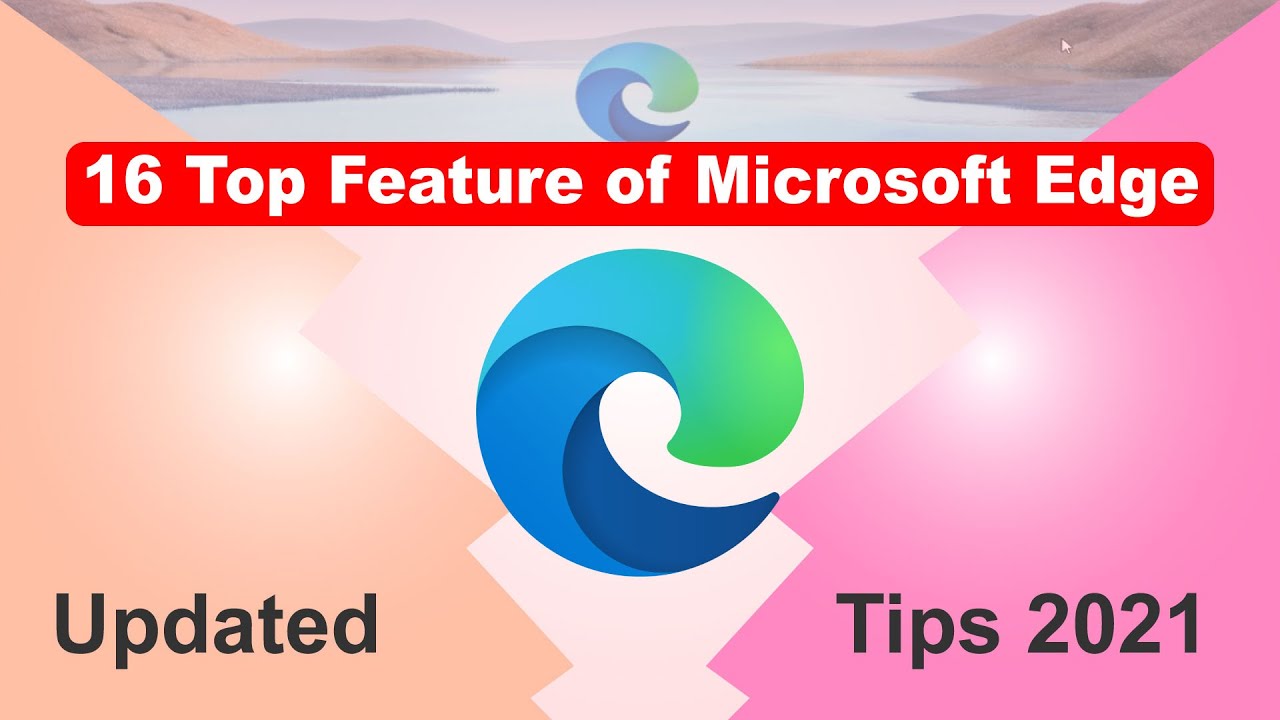 Top 16 Feature of Microsoft Edge | Microsoft Edge Tips and Tricks in ...