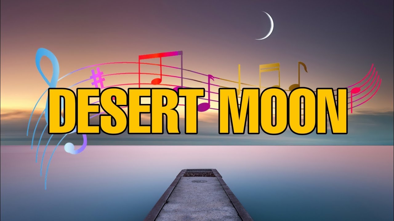 Dennis De Young - Desert Moon [Lyrics] - YouTube