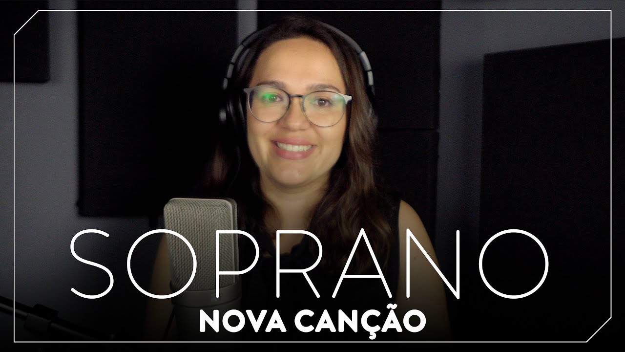 Kit de Voz - Nova Canção - Soprano - YouTube
