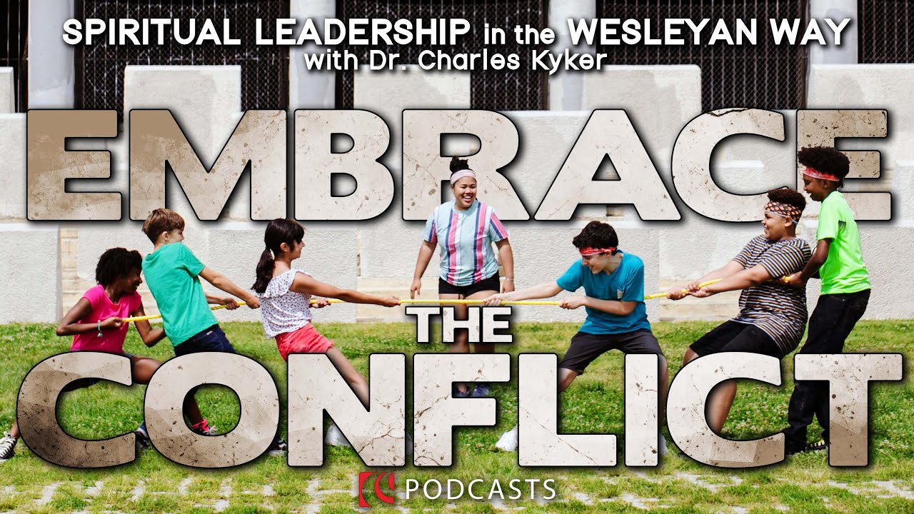 Embrace the Conflict | Spiritual Leadership Podcast | Ep. 52 - YouTube