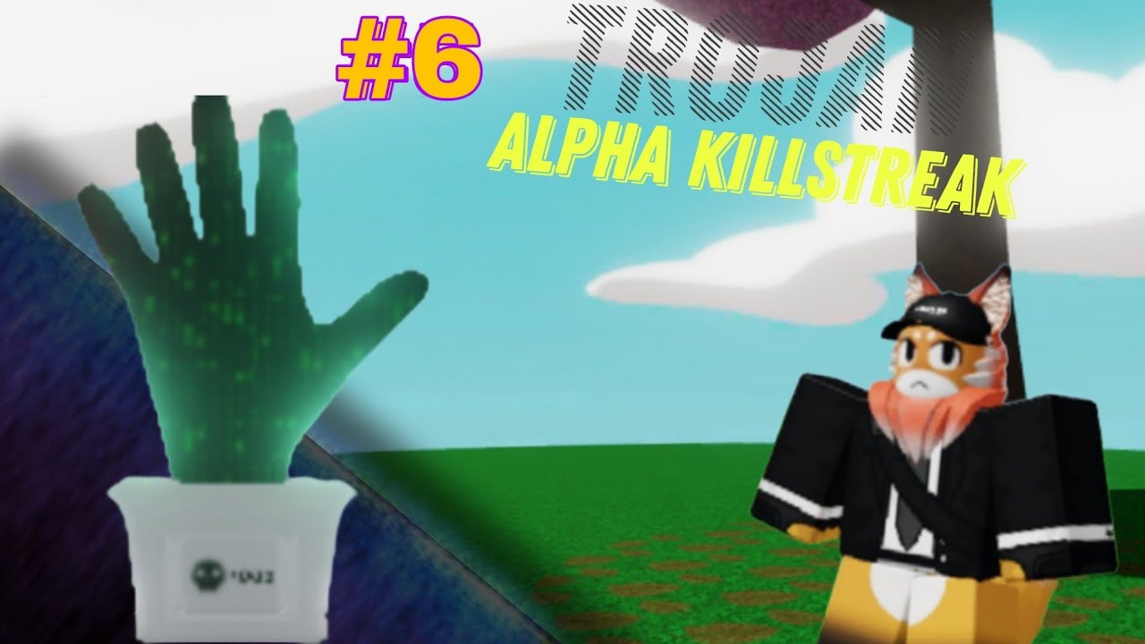 / Trojan showcase ⌨️ / Alpha Killstreak ⚠️ - Часть №6 - - YouTube