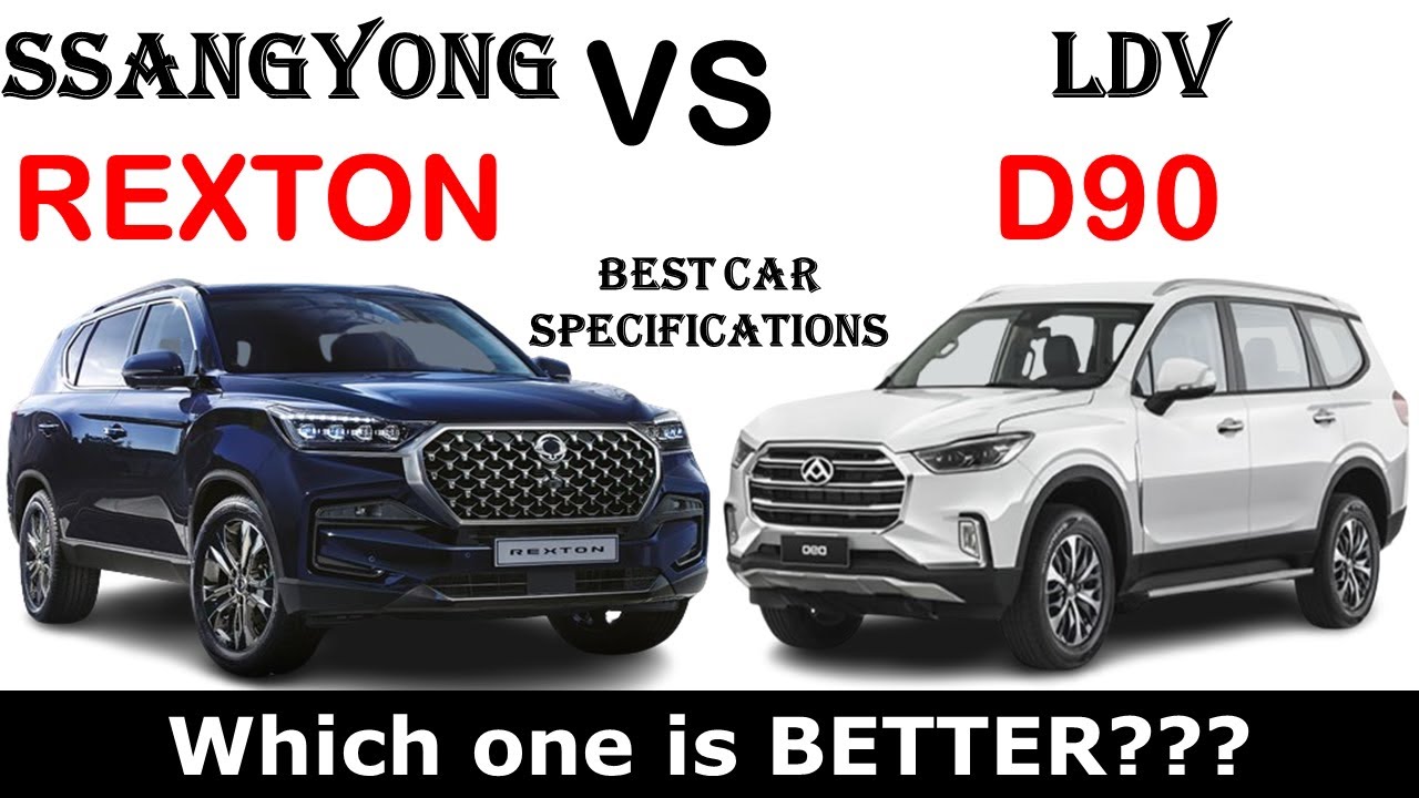 ALL NEW SSANGYONG REXTON Vs ALL NEW LDV D90 | Which one is better ? - YouTube