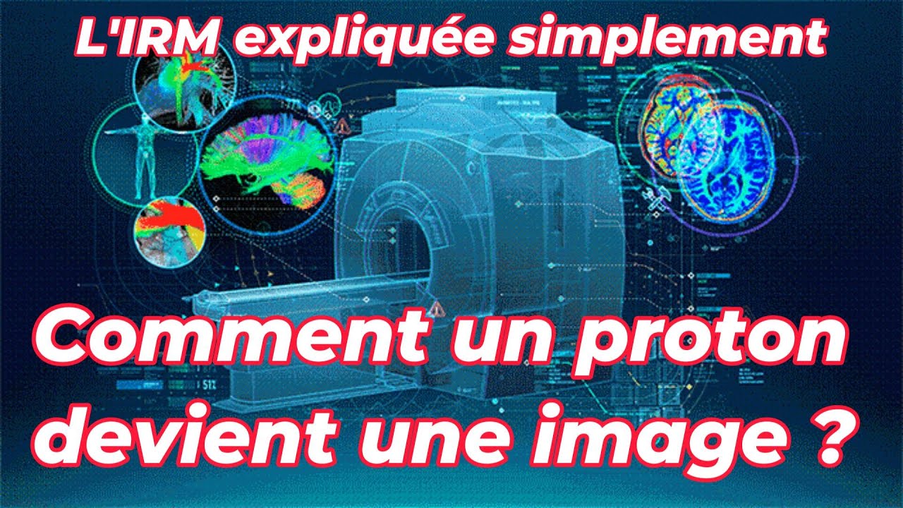 Les bases physiques de l'IRM : Du proton à l'image (Partie 03) - YouTube