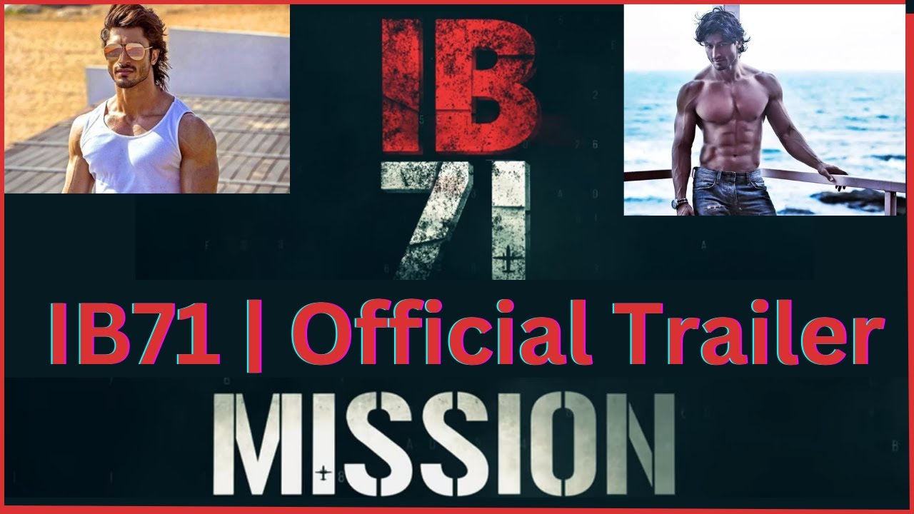 आई बी 71 कहानी | IB71 Bollywood Movie Story, Preview in - YouTube