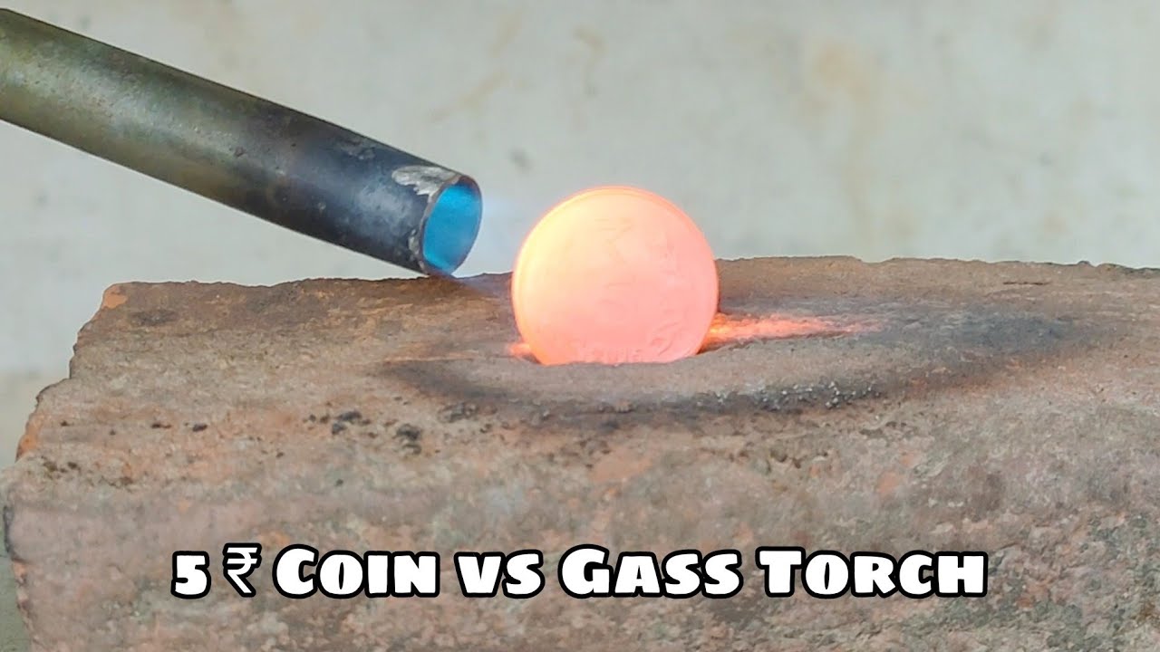 5 Rupees Coin Vs gass Torch - Experiment ! Gass Torch vs coin ...