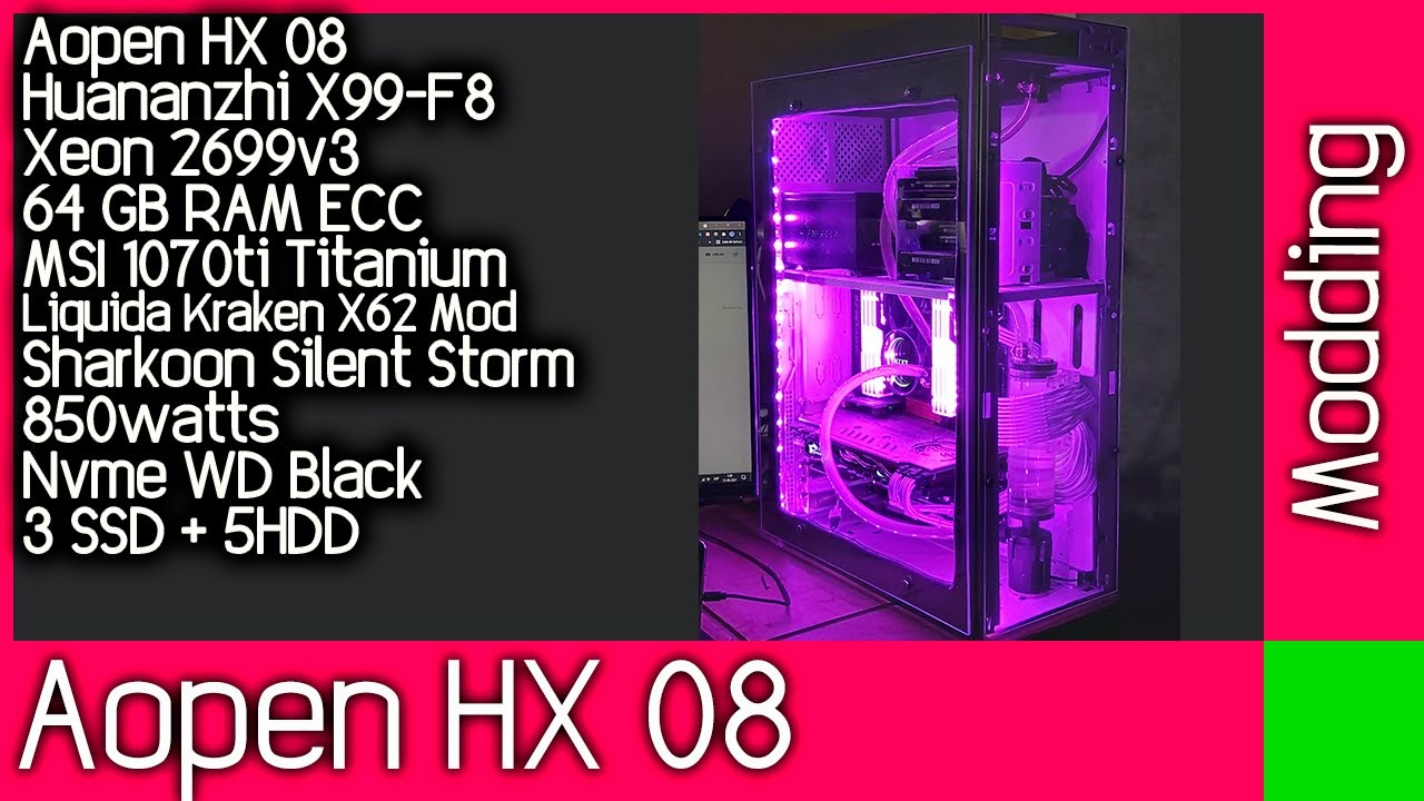 fin Proyecto de Modding Aopen HX 08 + Huananzhi F8 + Xeon 2699v3 - YouTube
