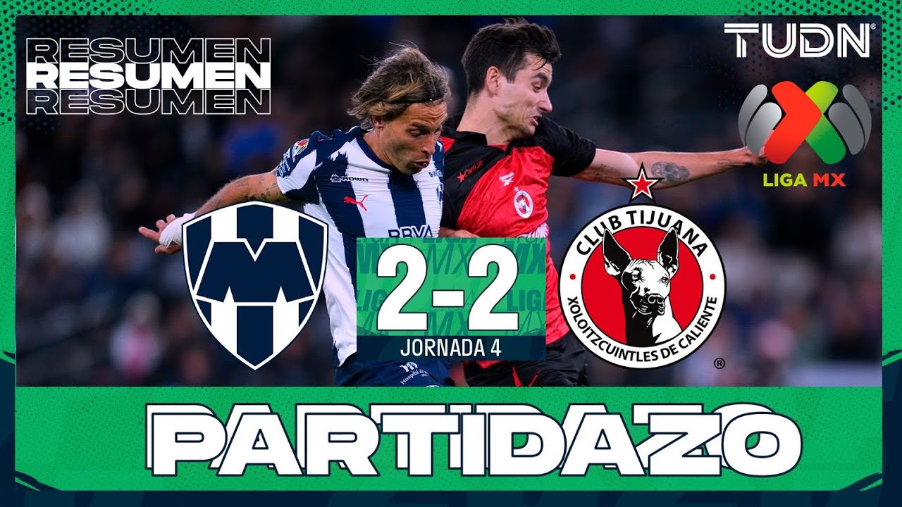 Resumen y goles - Monterrey vs Tijuana | Liga MX - Jornada 4 Clausura ...