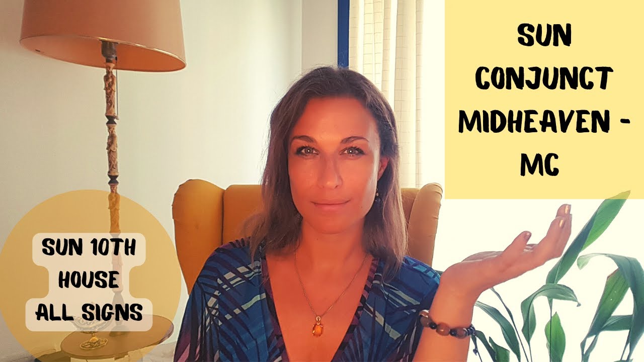 Sun conjunct midheaven - Sun Conjunct MC - ALL SIGNS - Sun 10th house ...