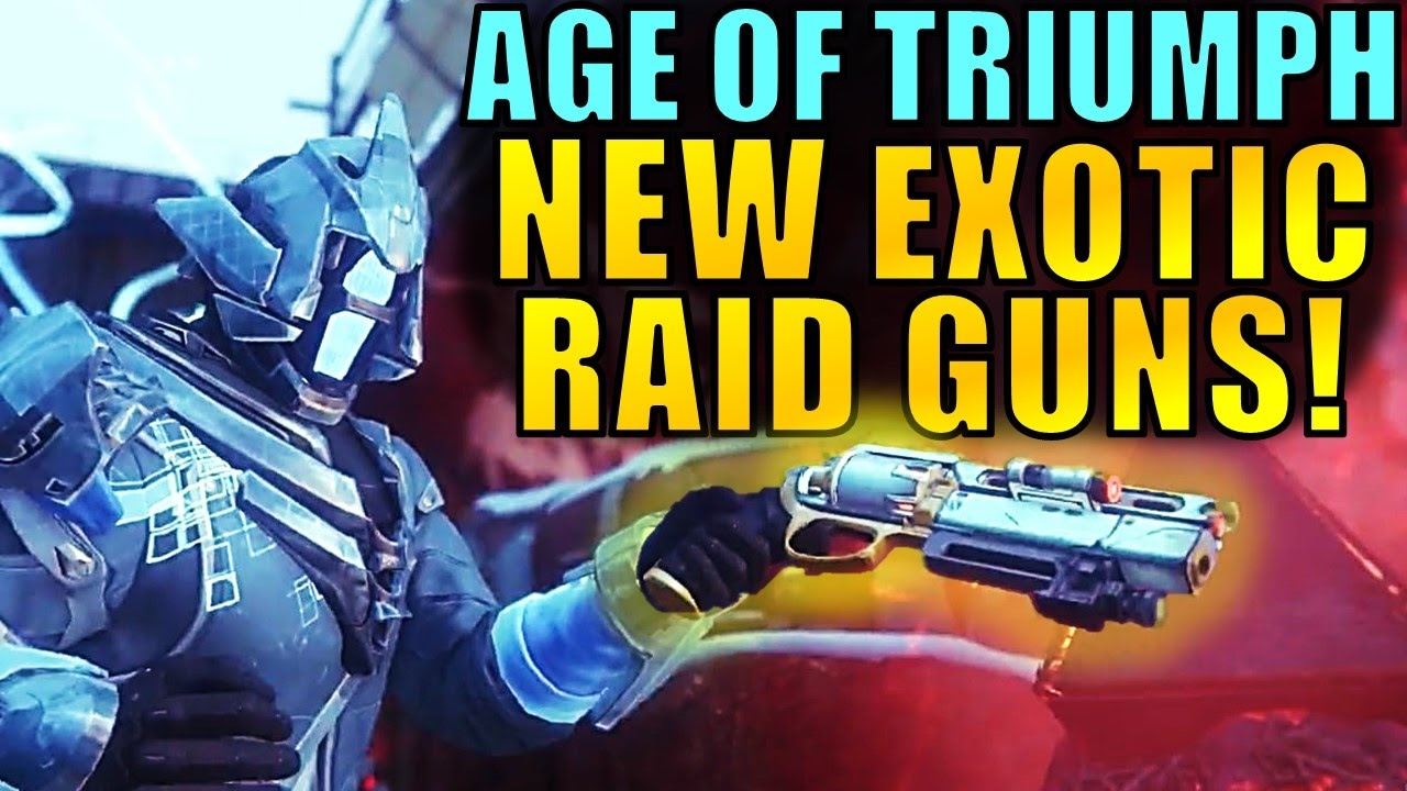 Destiny: NEW EXOTIC RAID GUNS! NEW BUFFS & NERFS! | Age of Triumph ...