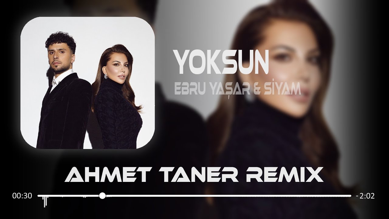Ebru Yaşar & Siyam - Yoksun Bu Kalbi Yaksam ( Ahmet Taner Remix ) - YouTube