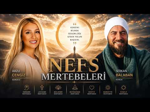 NEFS MERTEBELERİ | Serkan Balaban & Arzu Cengiz | 24.06.2026