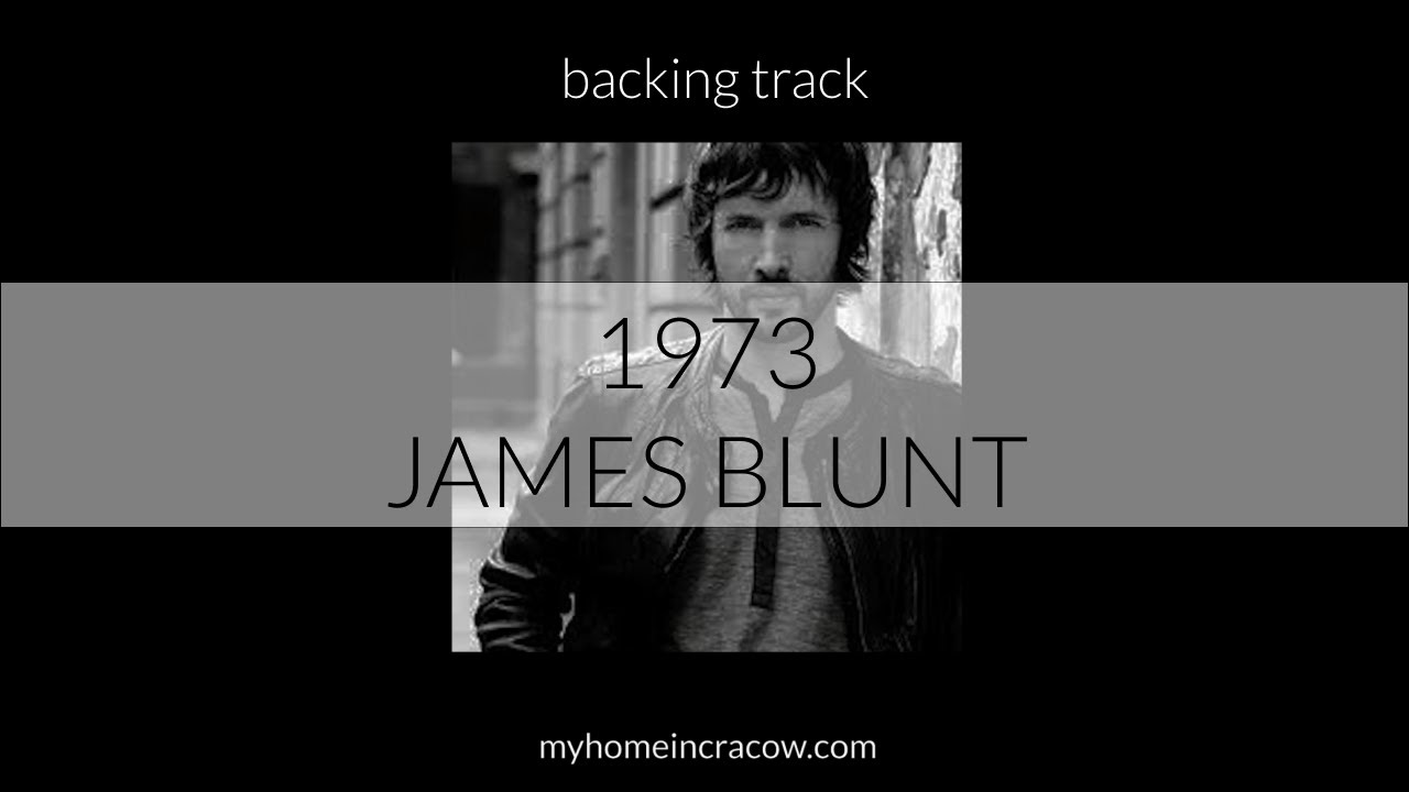 1973 - James Blunt (piano backing track) - YouTube