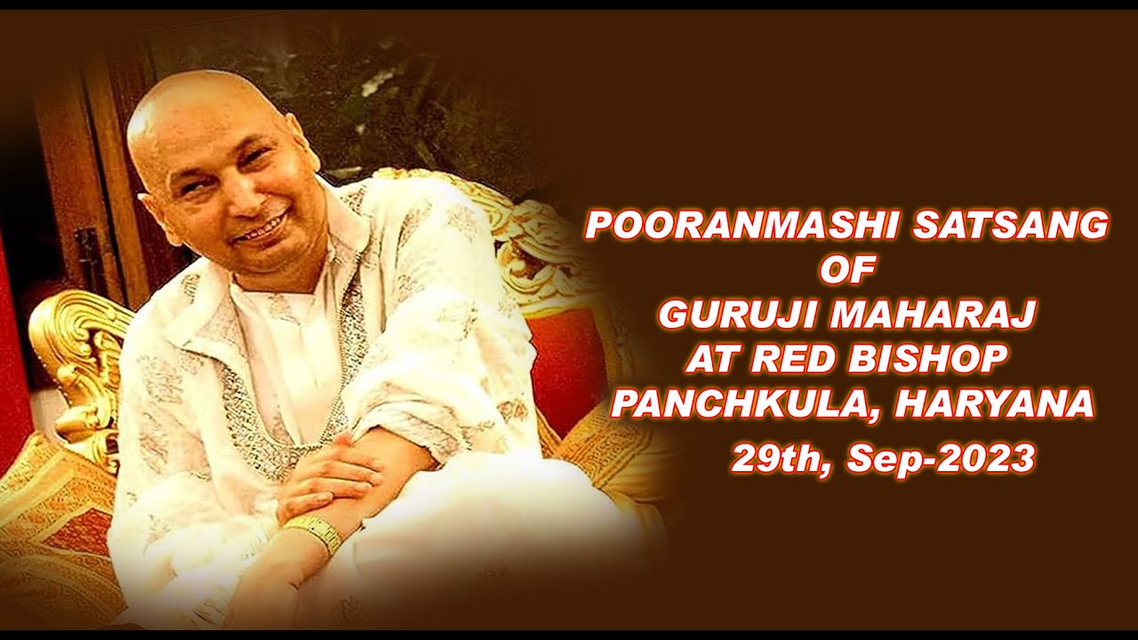 POORANMASHI SATSANG of GURUJI MAHARAJ at Red Bishop, Panchkula Haryana ...
