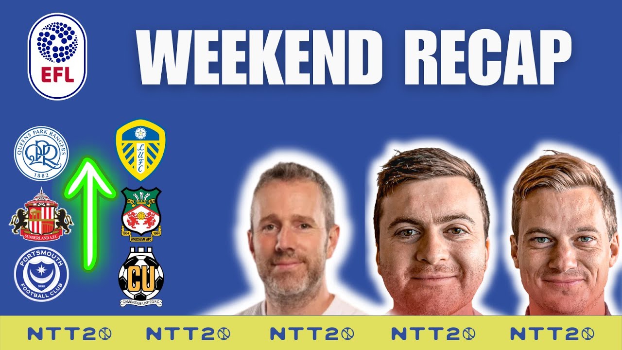 NTT20 EFL Weekend Recap with Max Rushden: Championship, League One ...