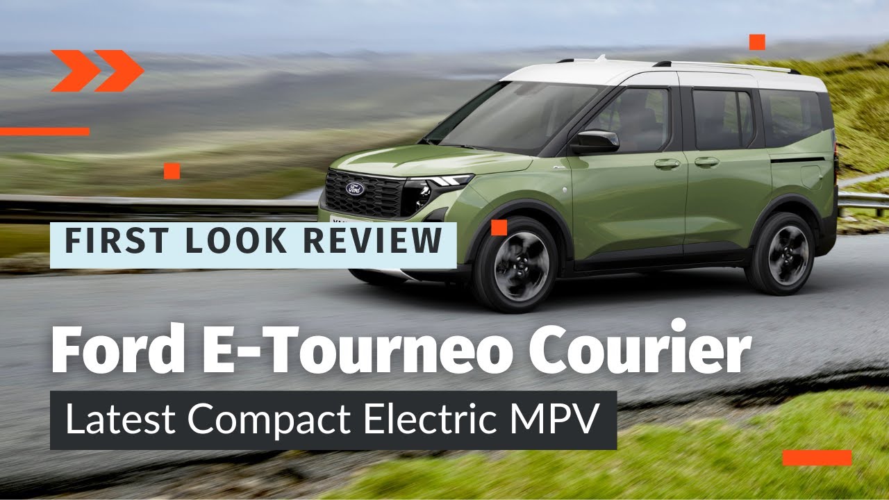 First Look: 2024 Ford E-Tourneo Courier – Europe's Latest Compact ...