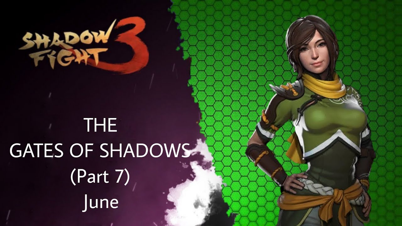 Shadow Fight 3: (Finale) The Gates of Shadows - Part 7 (June) - YouTube