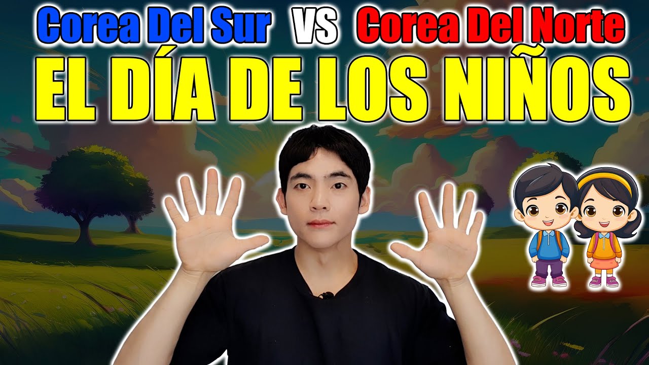 Corea del sur Vs Corea del norte : EL DÍA DE LOS NIÑOS - YouTube