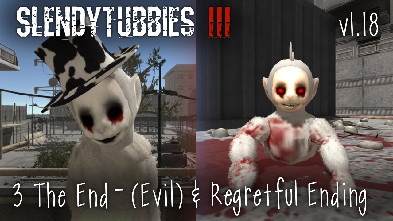 Slendytubbies 3 Campaign V1.18 - The End - (Evil) and Regretful Ending ...