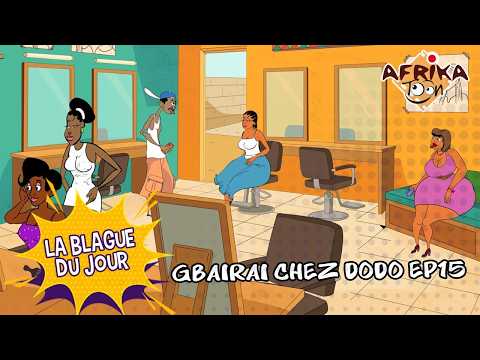 Gbairai chez Dodo EP15 😂 | La blague du jour