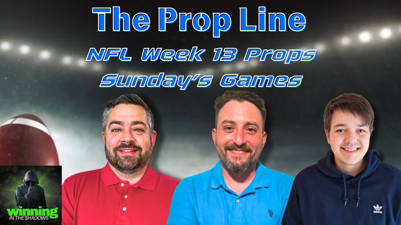 The Prop Line | NFL Week 13 Sunday Props & Parlays - YouTube