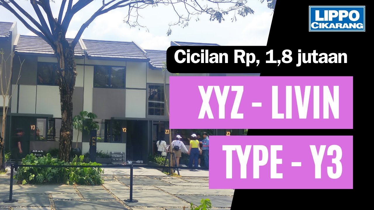 TYPE • Y3, Rumah XYZ Livin Lippo Cikarang. Informasi Rumah, Ismail : 081317037170 - YouTube