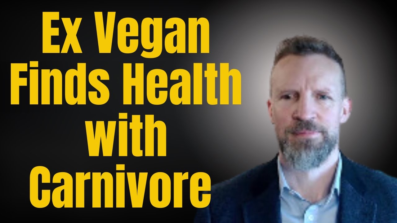 Transforming Health: The Carnivore Diet Journey For Ex-Vegan Simon ...