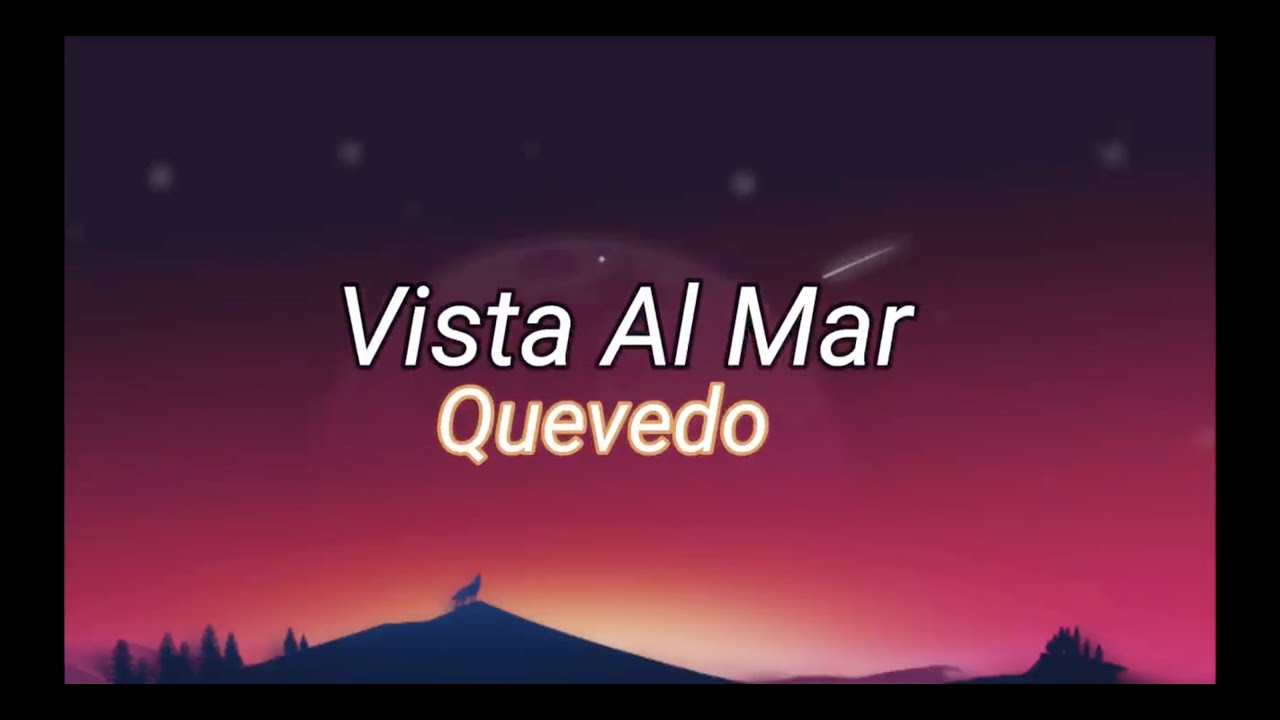 Vista Al Mar - Quevedo (Letra/Lyrics) - YouTube