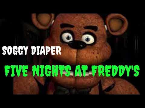 FIVE NIGHTS AT FREDDY'S - SOGGY DIAPER - YouTube