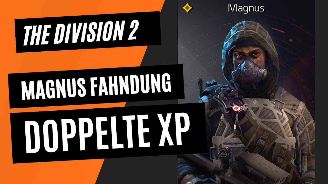 The Division 2 - DOPPELTE XP Fahndung MAGNUS - Season 4 Fahndung ...