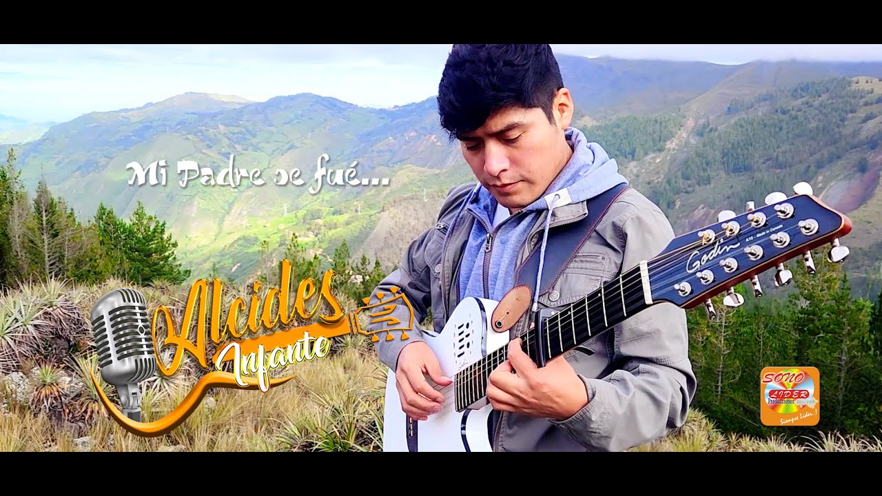 ALCIDES INFANTE_MI PADRE SE FUE_2023_Official Youtube - YouTube