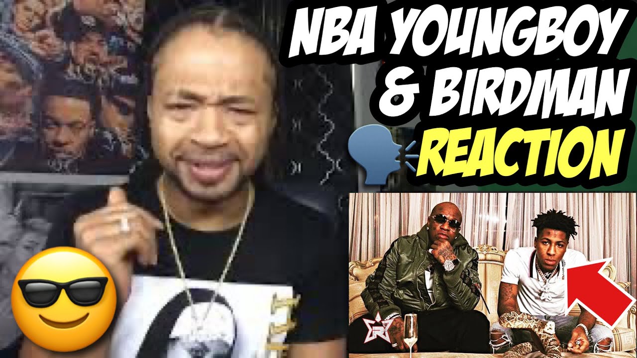 Birdman (ft. NBA YoungBoy) - Cap Talk #Reaction - YouTube