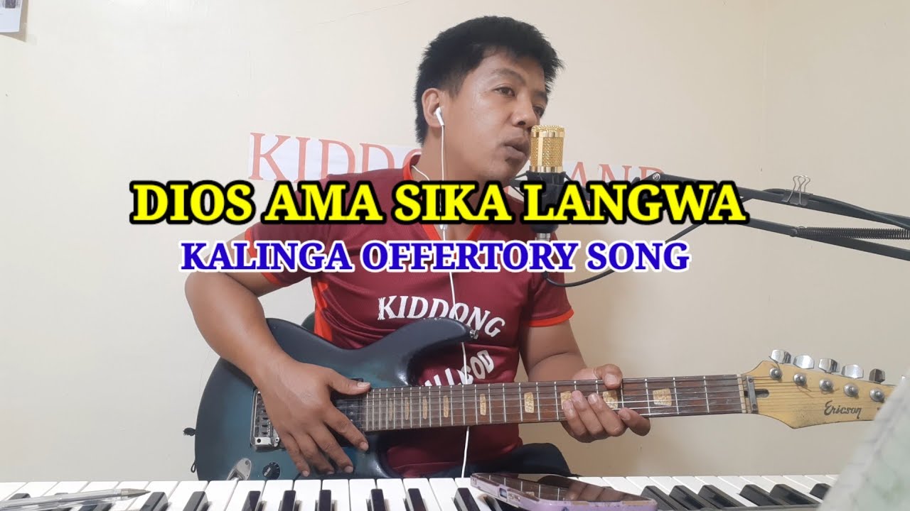 Dios Ama Sika Langwa - Kalinga - Offertory song - YouTube